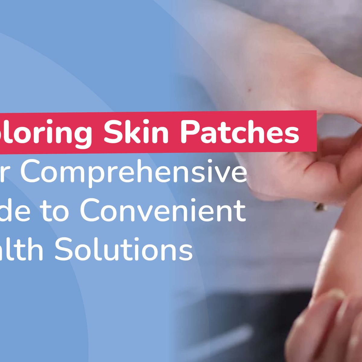 What are Transdermal Patches? & how do they work? – Tower Health